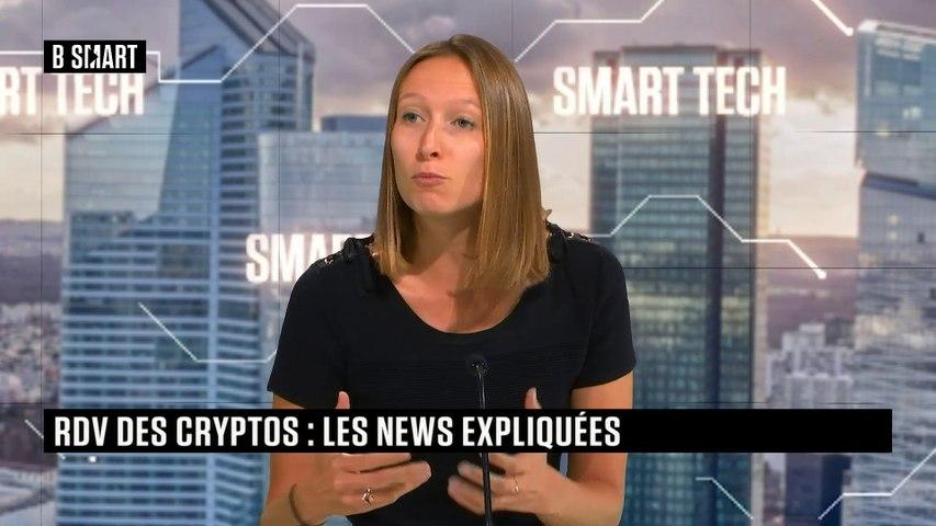 SMART TECH - RDV des cryptos : les news expliquées